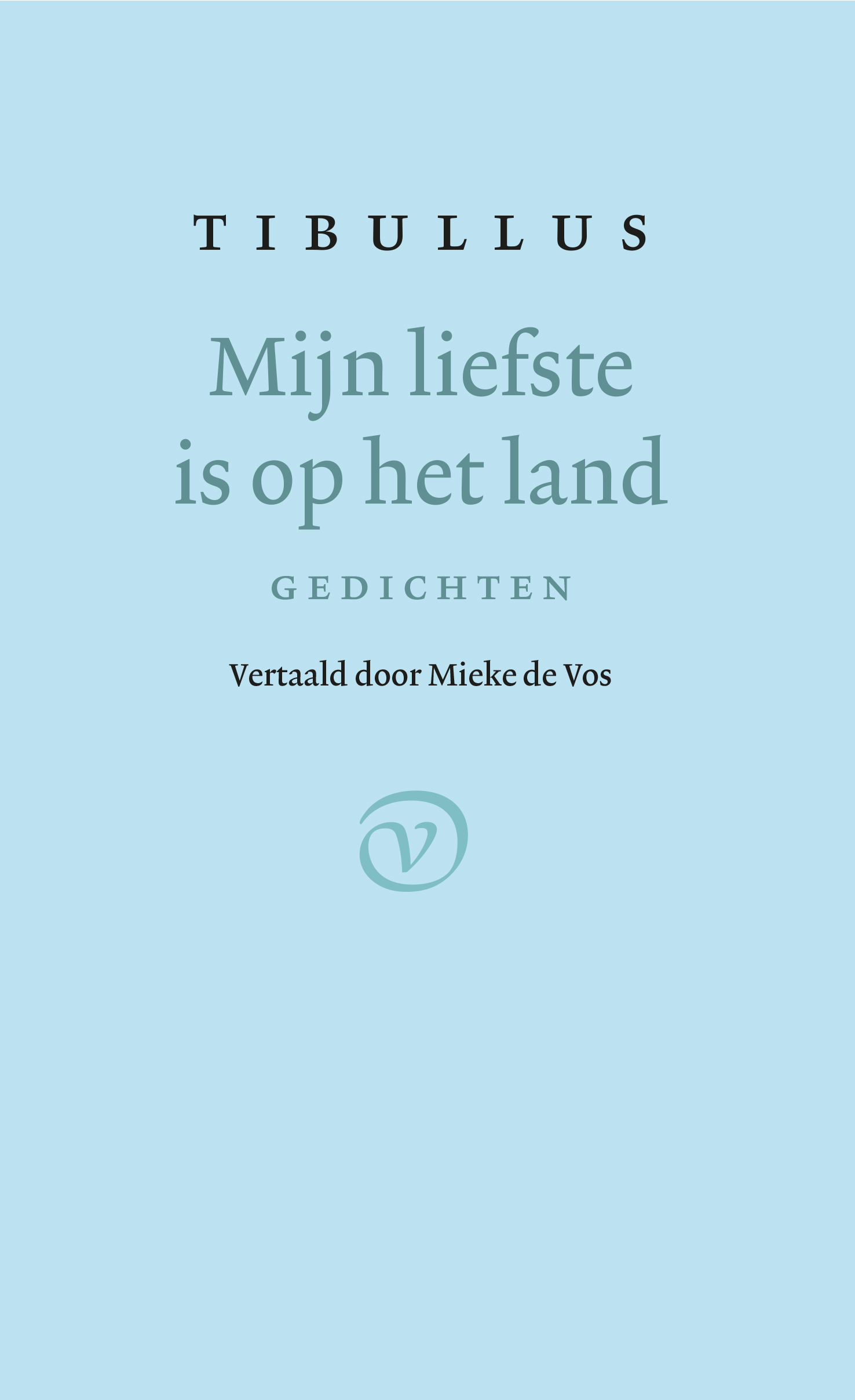 Romeinse liefdespoëzie van Tibullus · Uitgeverij Van Oorschot