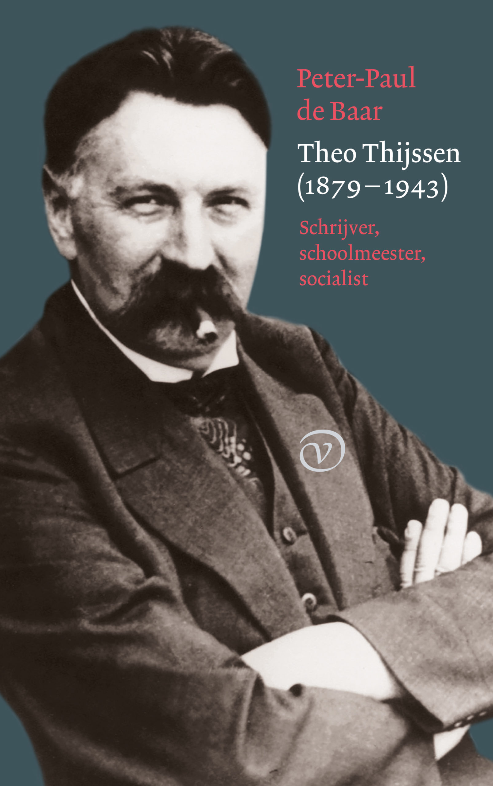 Theo Thijssen: schrijver, schoolmeester, socialist · Uitgeverij Van ...